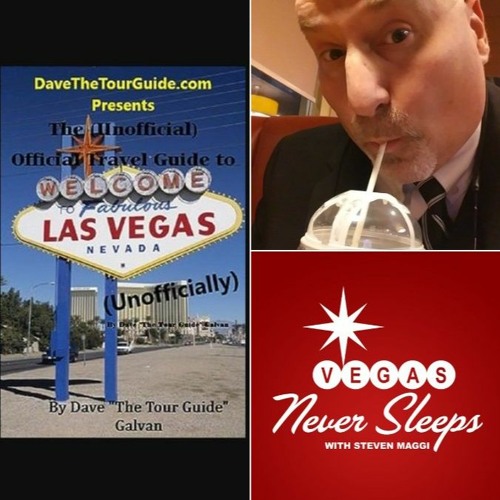 Stream "Dave 'The Tour Guide' Galvan" - The Complete Dave Galvan Interview by Vegas Never Sleeps ...