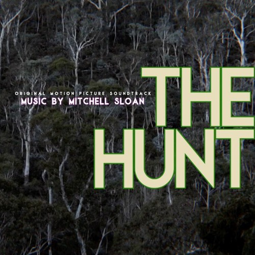 Stream Mitchell Sloan | Listen to The Hunt (Original Motion Picture ...
