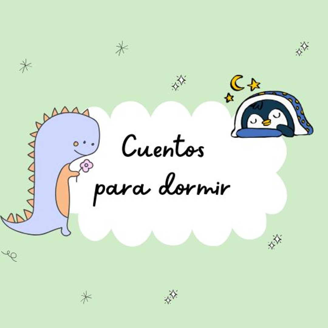 Stream Podcast De Cuentos Para Dormir By Potcast Lumar Listen Online