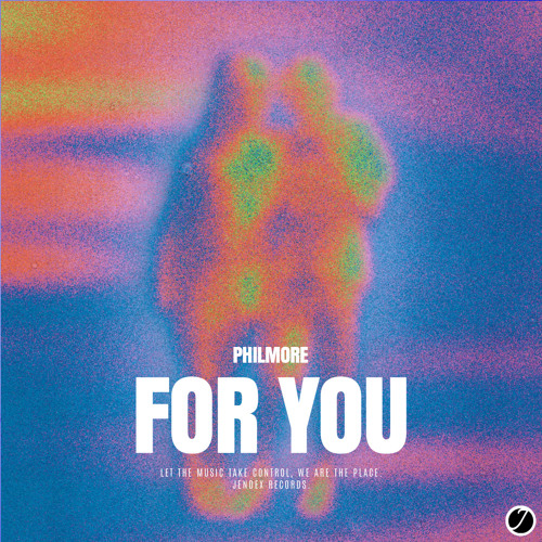 Stream Philmore - For You by Jendex Records | Listen online for free on ...