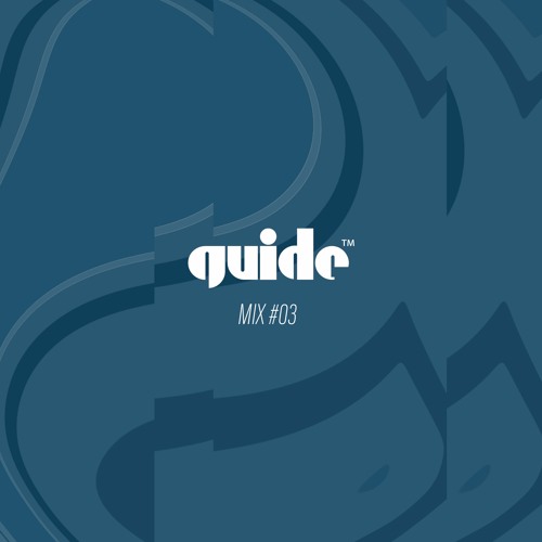 Stream MIX #03 by GUIDE General Spot | Listen online for free on SoundCloud