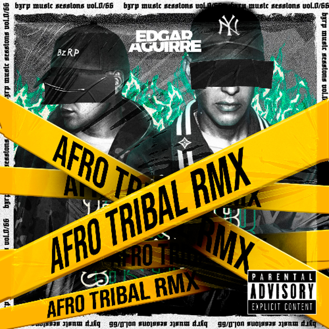 Stream DY, Bzrp, Music Sessions - Vol. 0/66 (Edgar Aguirre Afro Tribal ...
