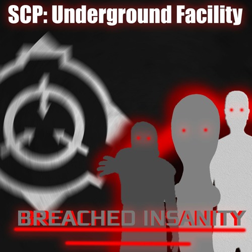 Stream ZETTAI | Listen to [SCP: Underground Facility] playlist online ...