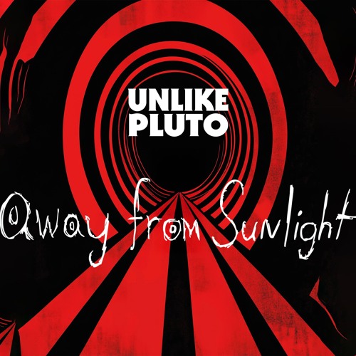 Stream Away From The Sunlight (Pluto Tape) by Unlike Pluto | Listen ...