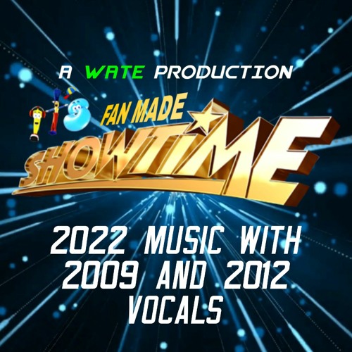 Stream It's Showtime Theme Song (2022 Music with 2009 and 2012 Vocals ...