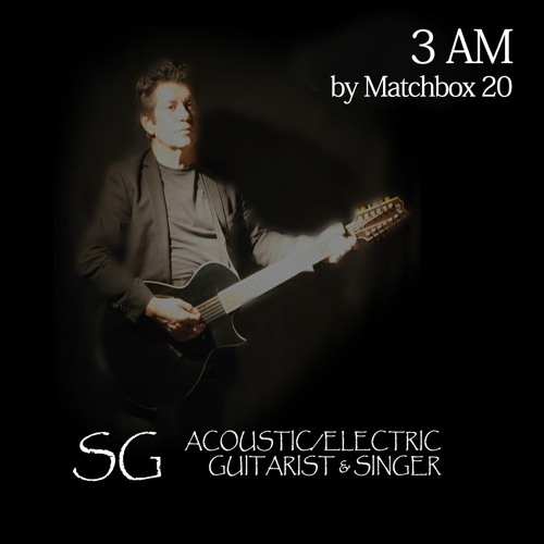 Stream 3 AM by Matchbox 20 by SG | Listen online for free on SoundCloud