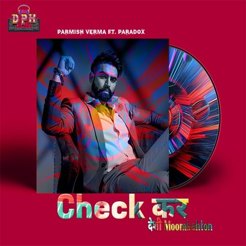 Stream Check It Out [parmish Verma Paradox] Desi Moombahton [dj Dpk