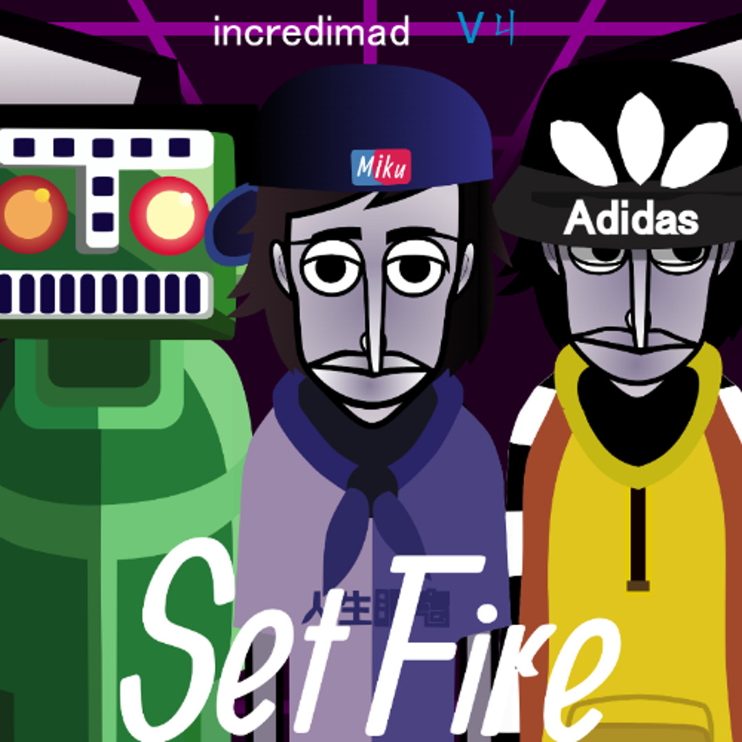 Stream Incredibox - Set Fire (Scratch Edition MIX) by Slatch12 | Listen ...