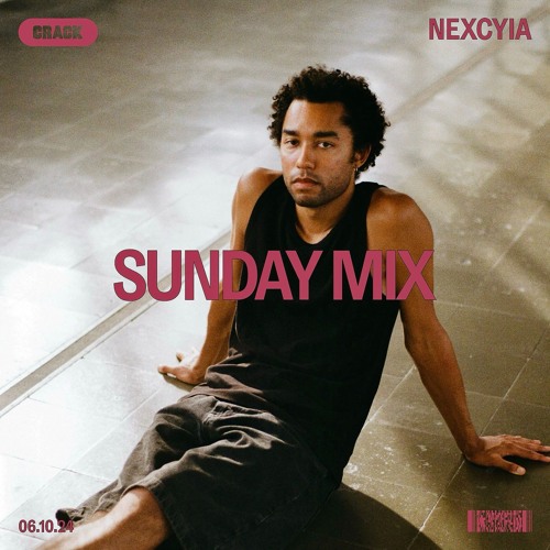 Stream Sunday Mix: NEXCYIA I Crack Magazine by NEXCYIA | Listen online ...