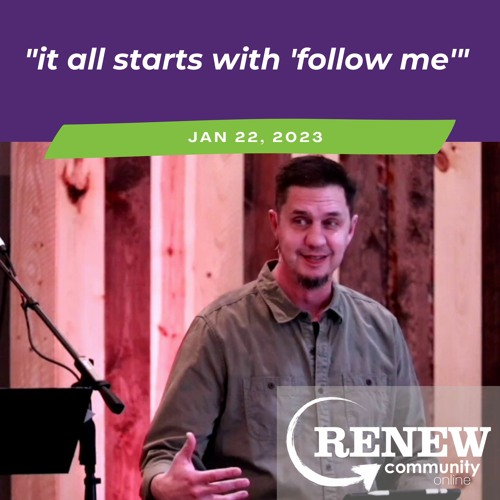Stream January 22 2023 It All Starts With Follow Me By Renew Ames
