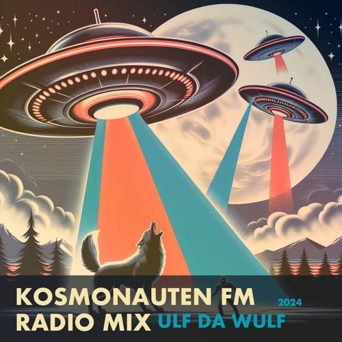 Stream Ulf da Wulf @ Kosmonauten FM Radio Mix 2024 by Ulf Da Wulf ...