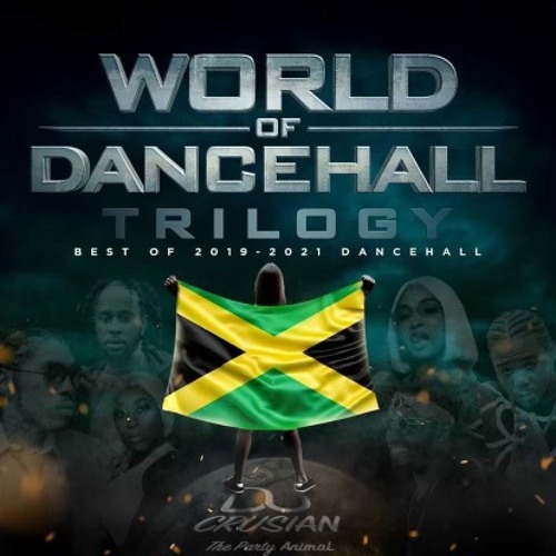 Stream World Of Dancehall Trilogy - Best Of 2019 - 2021 Dancehall by DJ ...