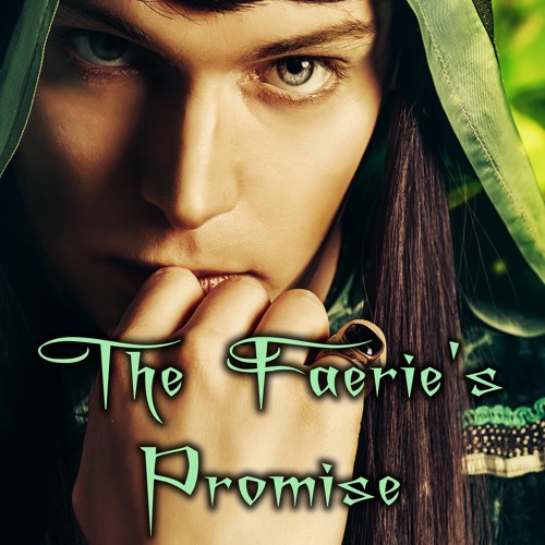 Stream episode The Faerie's Promise by Karen Michelle Nutt podcast ...