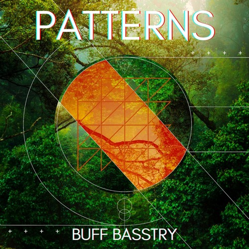 Stream Patterns by Buff Basstry | Listen online for free on SoundCloud