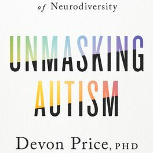 Stream +DOWNLOAD%! Unmasking Autism: Discovering the New Faces of ... Stream +DOWNLOAD%! Unmasking Autism: Discovering the New Faces of ...