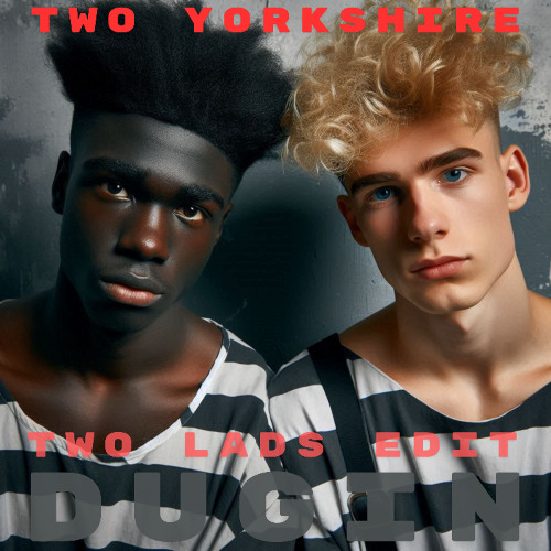 Stream Two Yorkshire (Two lads edit) by DUGIN | Listen online for free ...