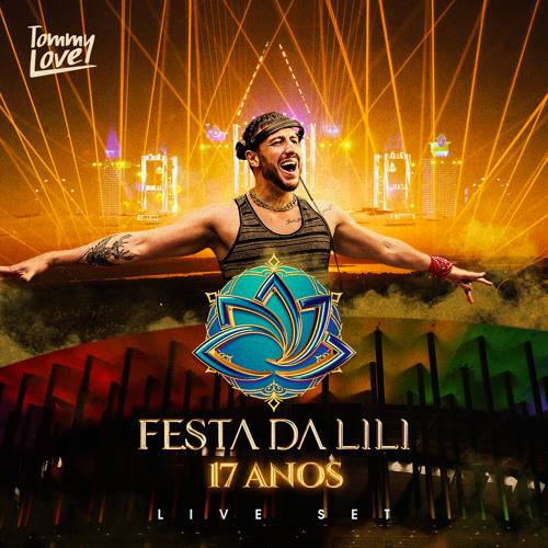 Tommy Love - Festa Da Lili 17 Anos (LIVE SET) - Listen to music