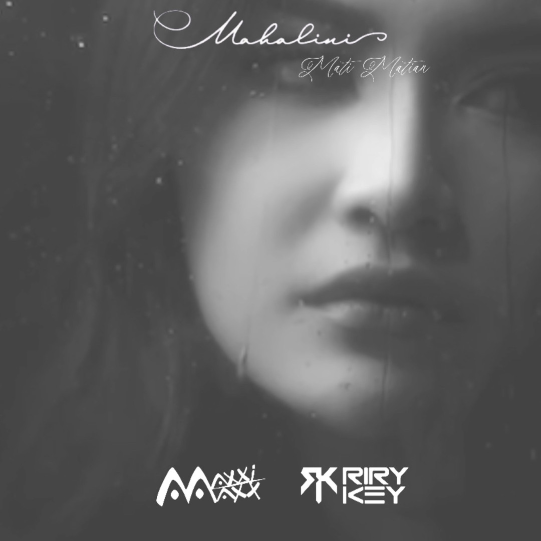 Stream Mahalini - Mati Matian (MAXXiMAXX & Riry Key Bootleg) by ...
