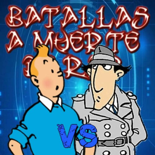 Stream TINTIN VS INSPECTOR GADGET (BATALLAS A MUERTE DE RAP) by Adrian ...