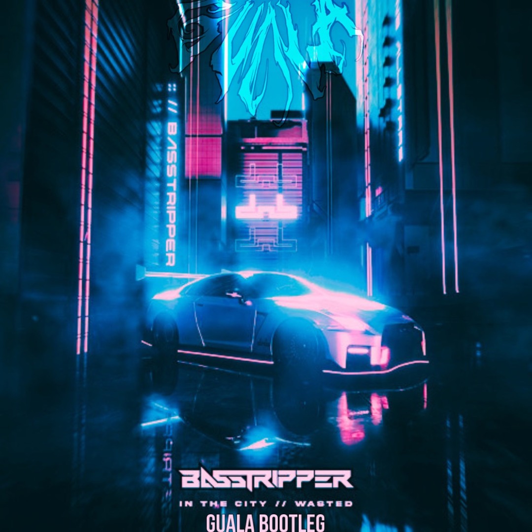 Stream In The City- BASSTRIPPER ( GUÄLA BOOTLEG ) by GUÄLA | Listen ...