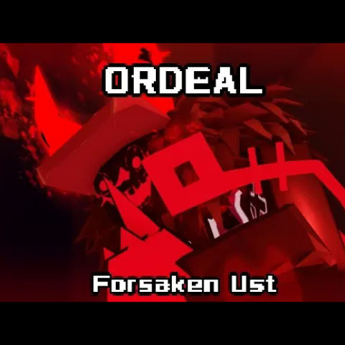 Stream ORDEAL - Guest 666 Chase Theme | Forsaken UST by mustard4christmas | Listen online for ...
