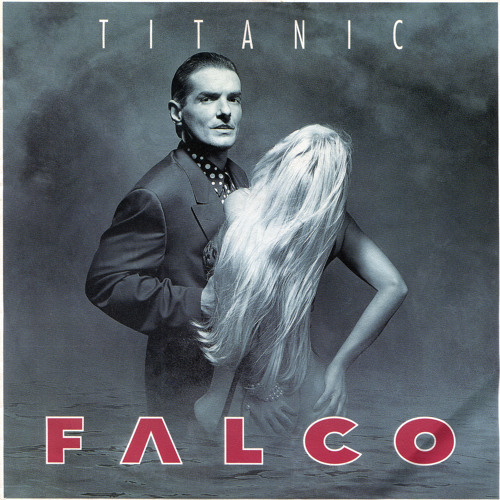 Stream Titanic (English Version) by Falco | Listen online for free on SoundCloud