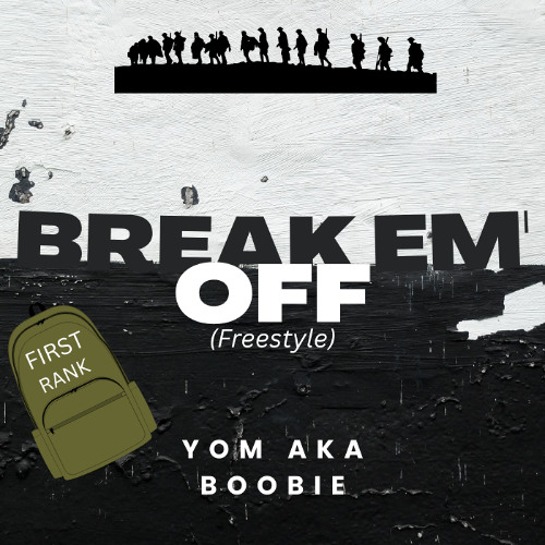 Stream YOM aka Boobie - Break Em Off (Freestlye) by YOM aka Boobie ...