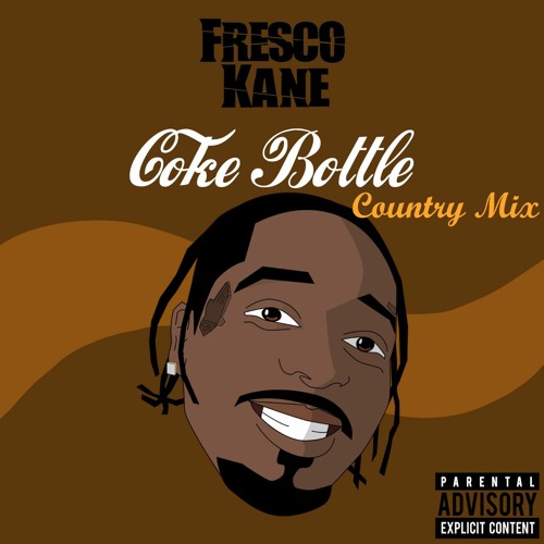 Stream Coke Bottle (Country Mix - Clean) by Fresco Kane | Listen online ...