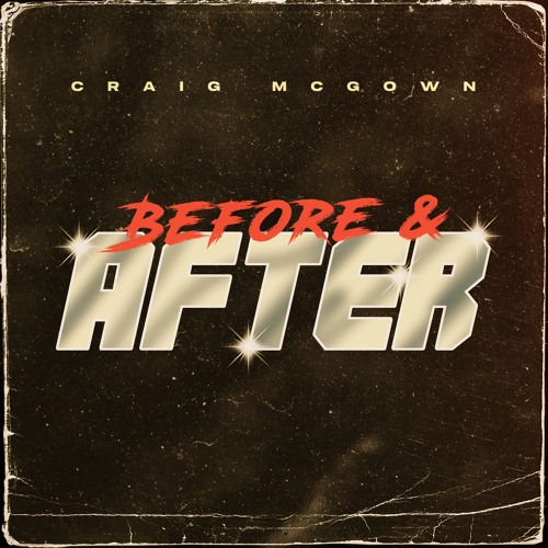 Stream Before & After by Craig McGown | Listen online for free on ...