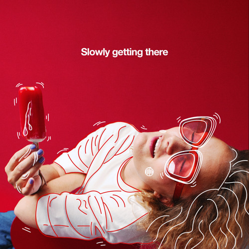 Stream Slowly getting there by Mirby | Listen online for free on SoundCloud