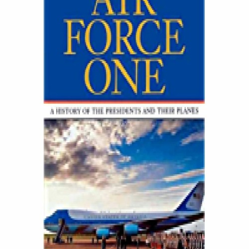 Stream download(PDF)* Air Force One: A History of the Presidents and ...