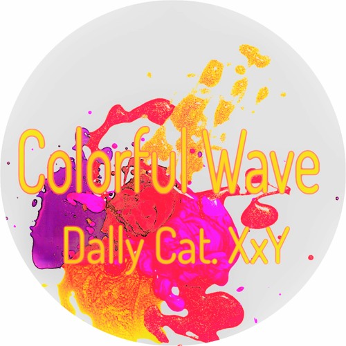Stream Colorful Wave by Dally Cat.XxY | Listen online for free on ...