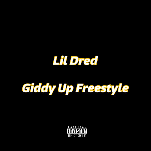 Stream Lil Dred - GIDDY UP Freestyle by TheRealLilDred | Listen online ...