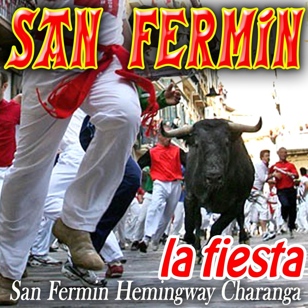 Stream 7 De Julio San Fermin (Instrumental) by San Fermin Hemingway ...