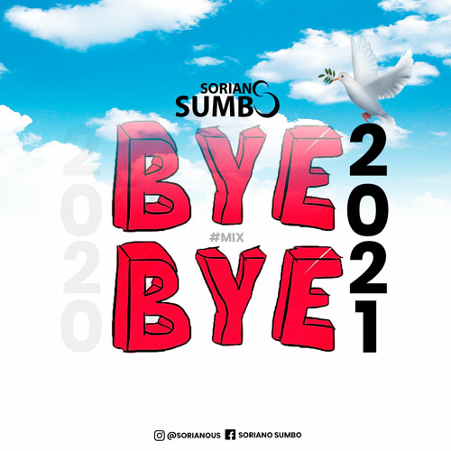 Stream Bye Bye #2020 Mix by Soriano | Listen online for free on SoundCloud Stream Bye Bye #2020 Mix by Soriano | Listen online for free on SoundCloud