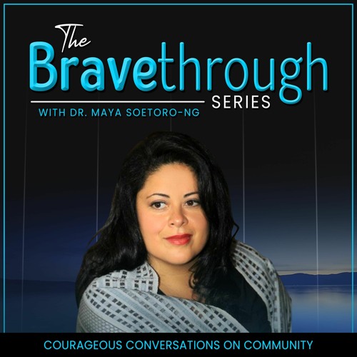 Stream episode The Bravethrough Series with Dr. Maya Soetoro-Ng, Ep 1 ...