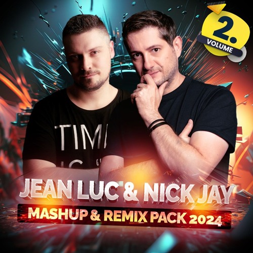 Jean Luc & Nick Jay - Mashup & Remix Pack 2024 (Vol.2) 2024-08-03