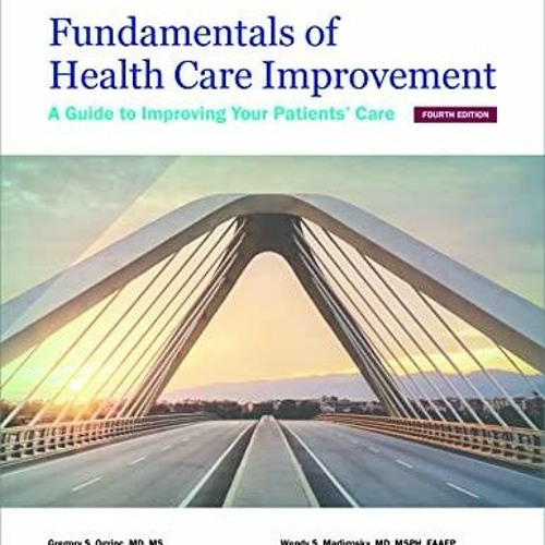 Stream episode Book Fundamentals of Health Care Improvement: 4th ...