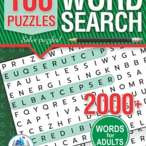 Stream READ 100 Word Search Puzzles 2000 Words For Adults word Stream READ 100 Word Search Puzzles 2000 Words For Adults word