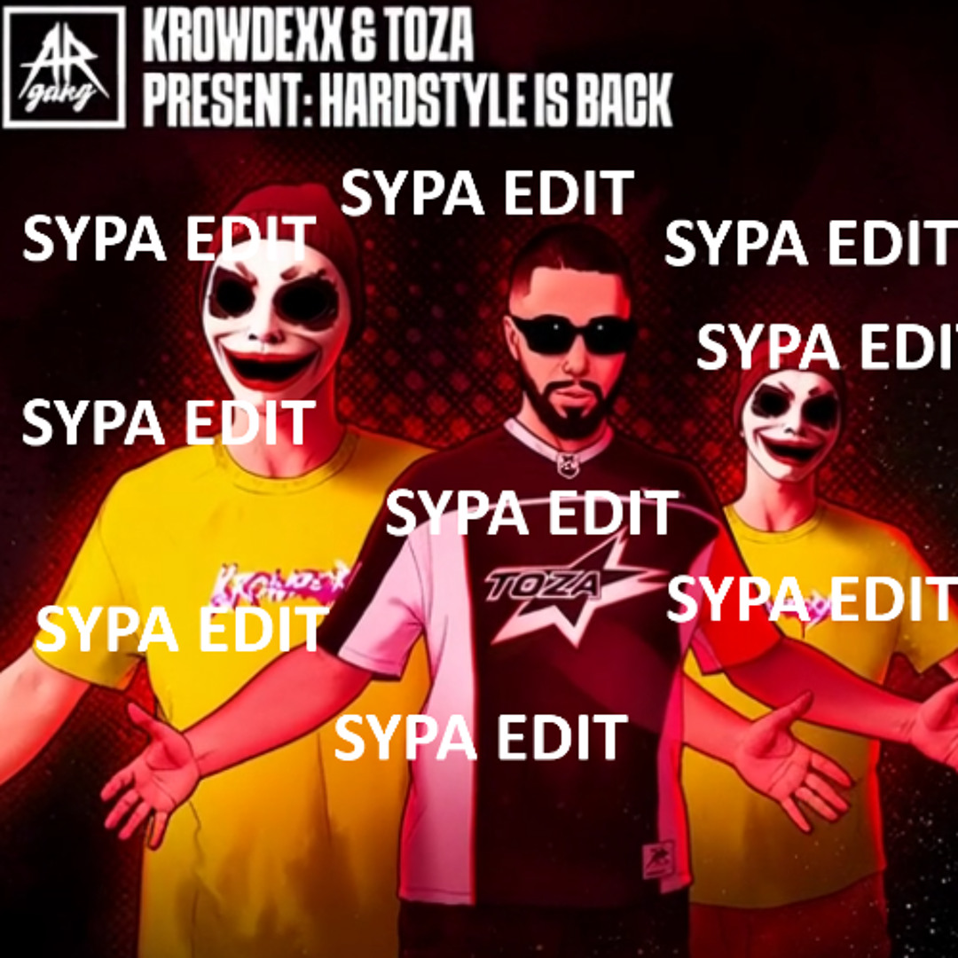 Stream KRODEXX & TOZA- HARDSTYLE IS BACK (SYPA EDIT) by SYPA | Listen ...