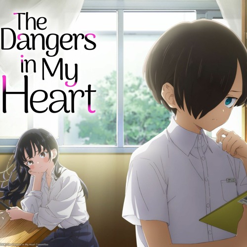 Stream The Dangers in My Heart OST 19 Bad Vibes by Shinko | Listen ...