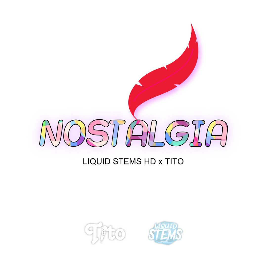 Stream NOSTALGIA [Liquid Stems HD x Tito] by Liquid Stems HD | Listen ...