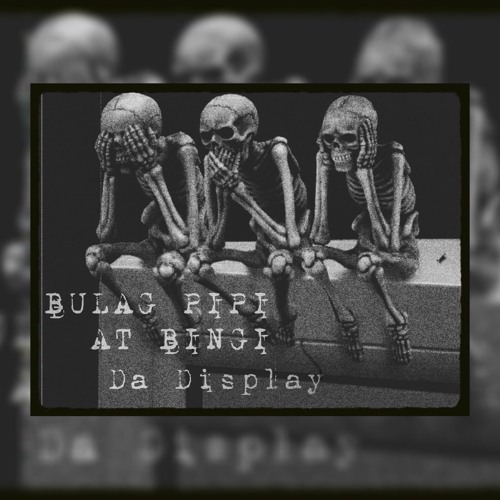 Stream 01 - BULAG PIPI AT BINGI (BEAT BY, ISAACBEATS) by Display Kru. | Listen online for free ...