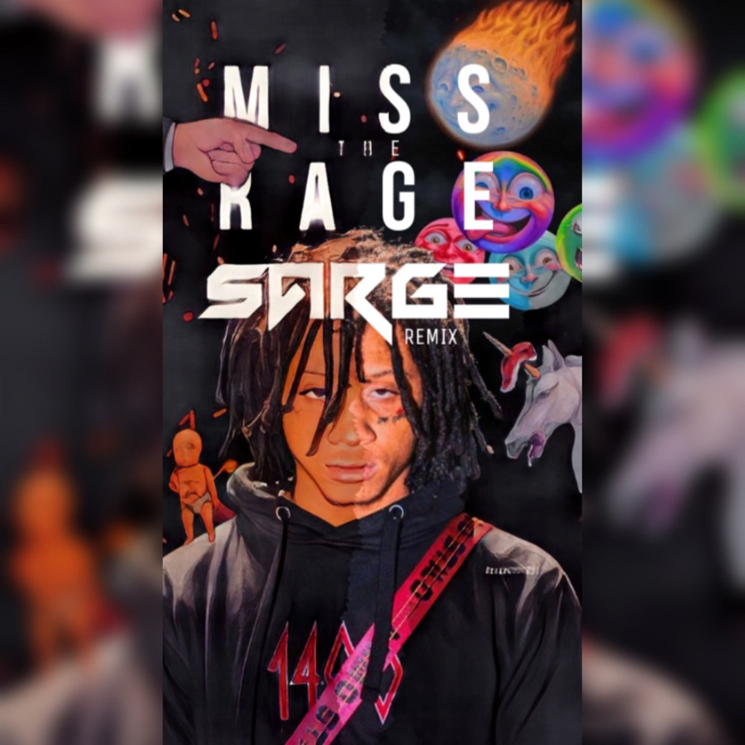 Stream MISS THE RAGE - TRIPPIE REDD X PLAYBOI CARTI (SARGE REMIX) by ...