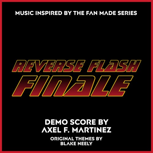 Stream Reverse Flash Finale (Theme) - Music Inspired By The Fan Made ...