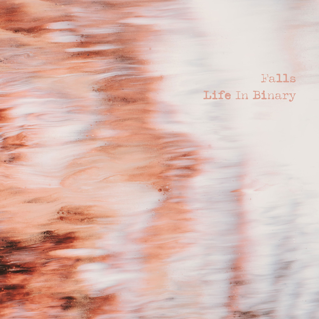 Stream Life in Binary by Falls | Listen online for free on SoundCloud