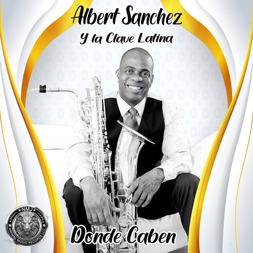 Stream " Donde Caben " Alberto Sanchez Y La Clave Latina by SWEET Salsa ...