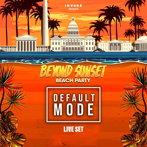 Stream Default Mode - Live At Beyond Sunset Oct19 by Plastic Universe ...