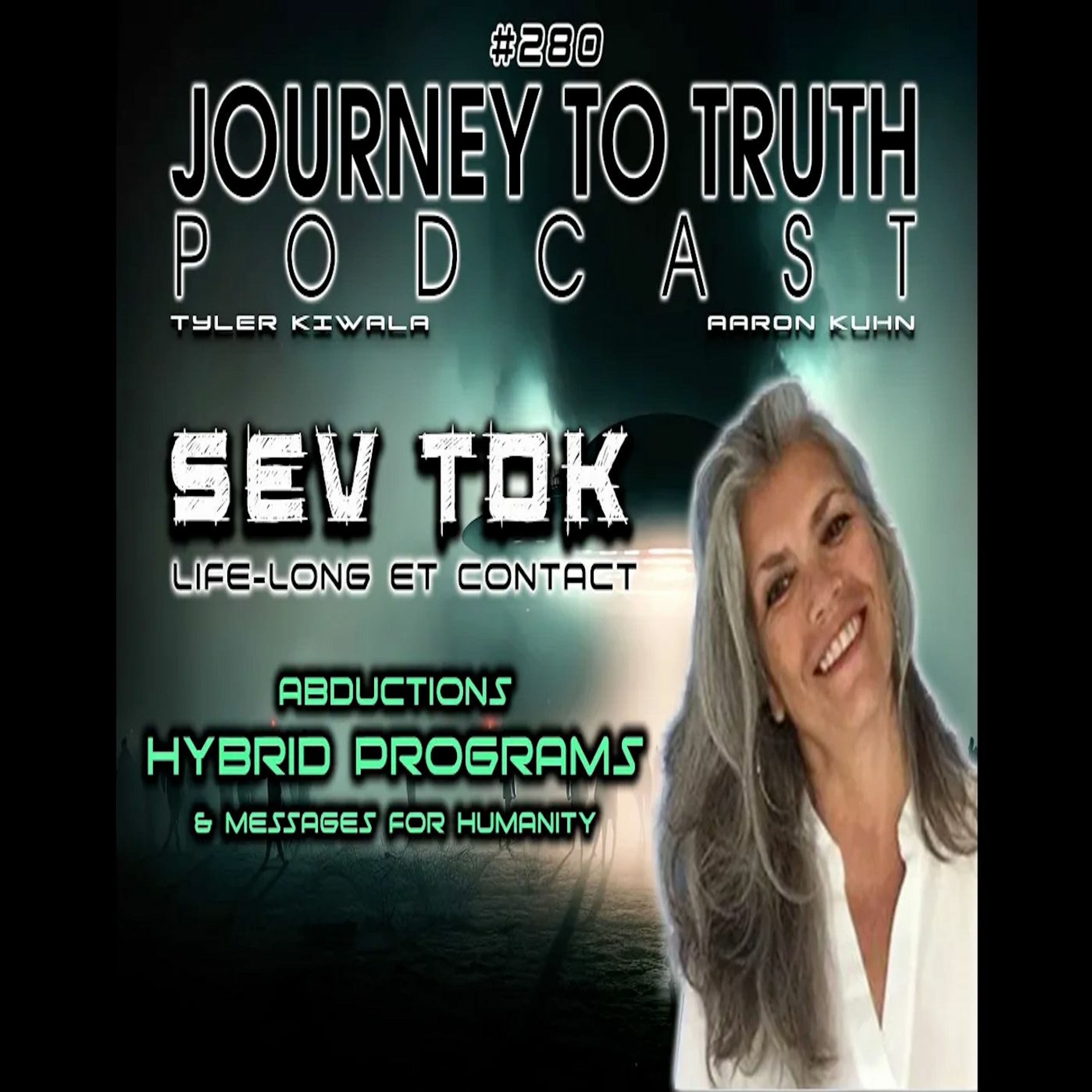 EP 280 - Sev Tok: Life-long ET Contact - Abductions - Hybrid Programs ...