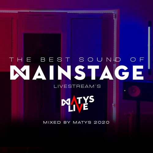 Stream Matys - The best sound of Mainstage // 2020 by DJ MATYS | Music ...